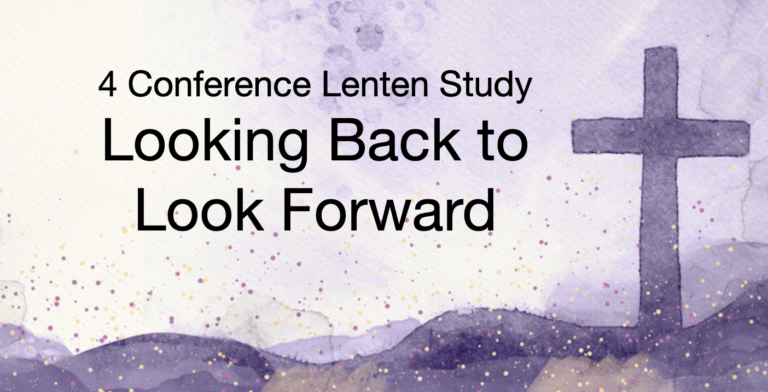 4 Conference Lenten Study: Looking Back to Look Forward - PSEC